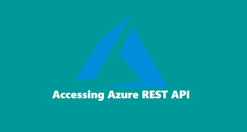 Accessing Azure Rest Api Tekspace Blog